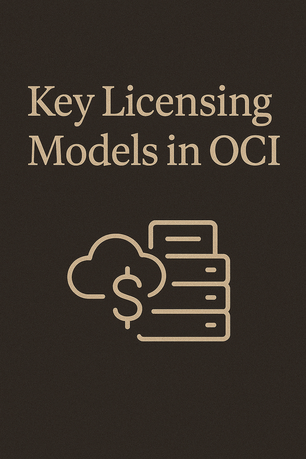 CIO Playbook: Oracle Cloud (OCI) and BYOL Licensing Strategy